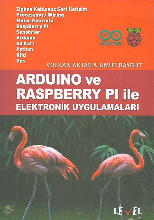 Arduino ve Raspberry Pi ile Elektronik Uygulamaları Level Kitap Arduino ve Raspberry Pi ile Elektronik Uygulamaları Level Kitap